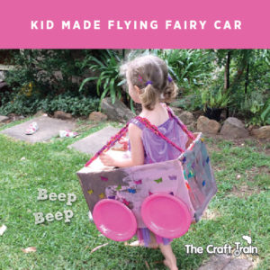 Kid-made flying fairy car - The Craft Train