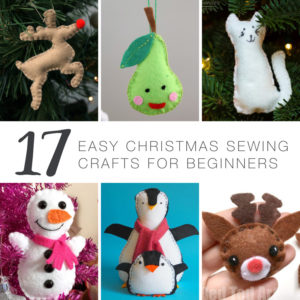 17 Easy Christmas sewing crafts for beginners - The Craft Train